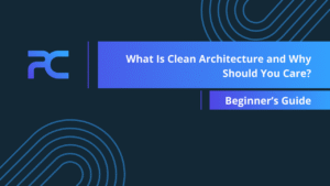 What Is Clean Architecture and Why Should You Care? – Pedro Constantino