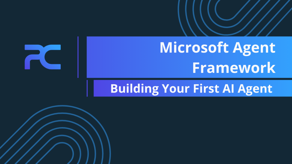 Building Your First AI Agent with Microsoft Agent Framework - Pedro ...